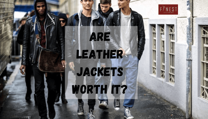 Are Leather Jackets Worth it? – Finest Leathers