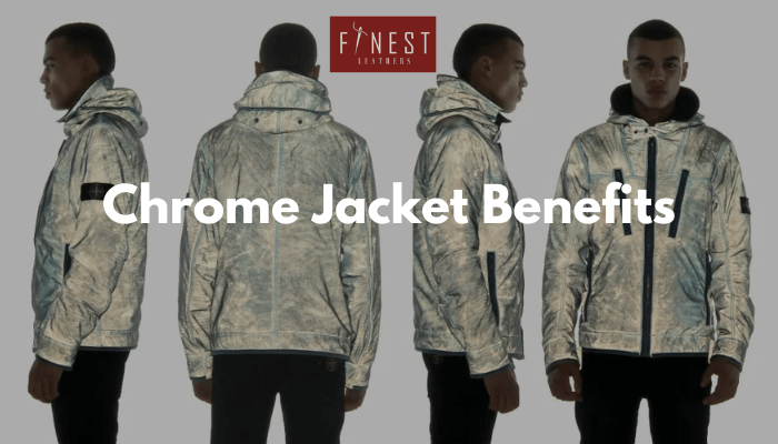 Chrome Jacket Benefits – Finest Leathers